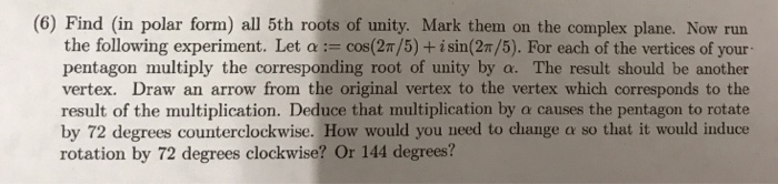 Solved (6) Find (in polar form) all 5th roots of unity. Mark | Chegg.com