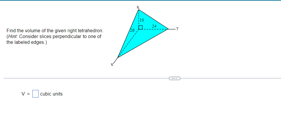 Solved Find the volume of the given right tetrahedron. | Chegg.com