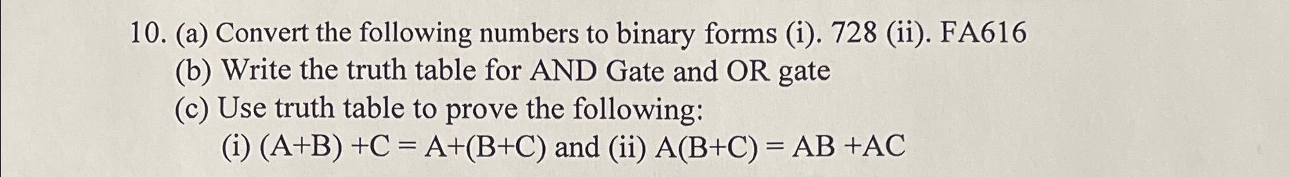 Solved 10. (a) Convert the following numbers to binary forms | Chegg.com