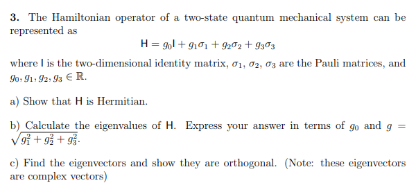 Solved 3. The Hamiltonian operator of a two-state quantum | Chegg.com