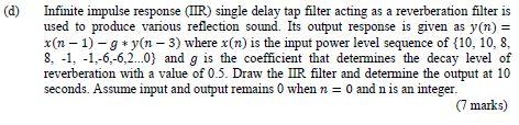 Solved (d) Infinite impulse response (IIR) single delay tap | Chegg.com