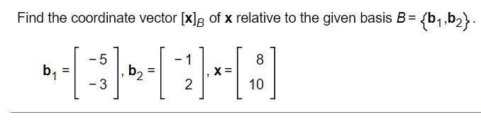 Solved Find the vector x determined by the given coordinate | Chegg.com