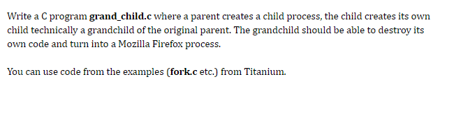 Solved So for the grand_child.c file, i basically copy and | Chegg.com