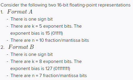 Solved Consider the following two 16 -bit floating-point | Chegg.com