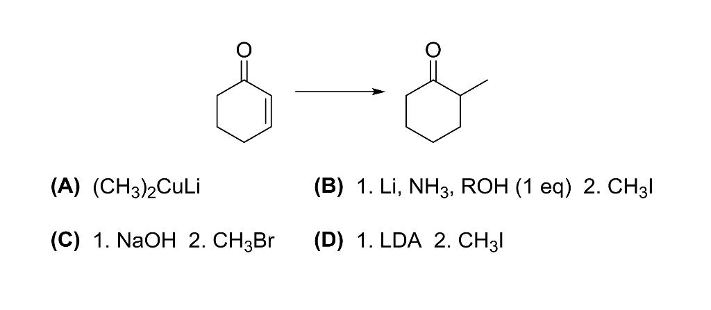 Solved (A) (CH3)2CuLi (B) 1. Li,NH3,ROH(1 eq) 2. CH3I (C) 1. | Chegg.com