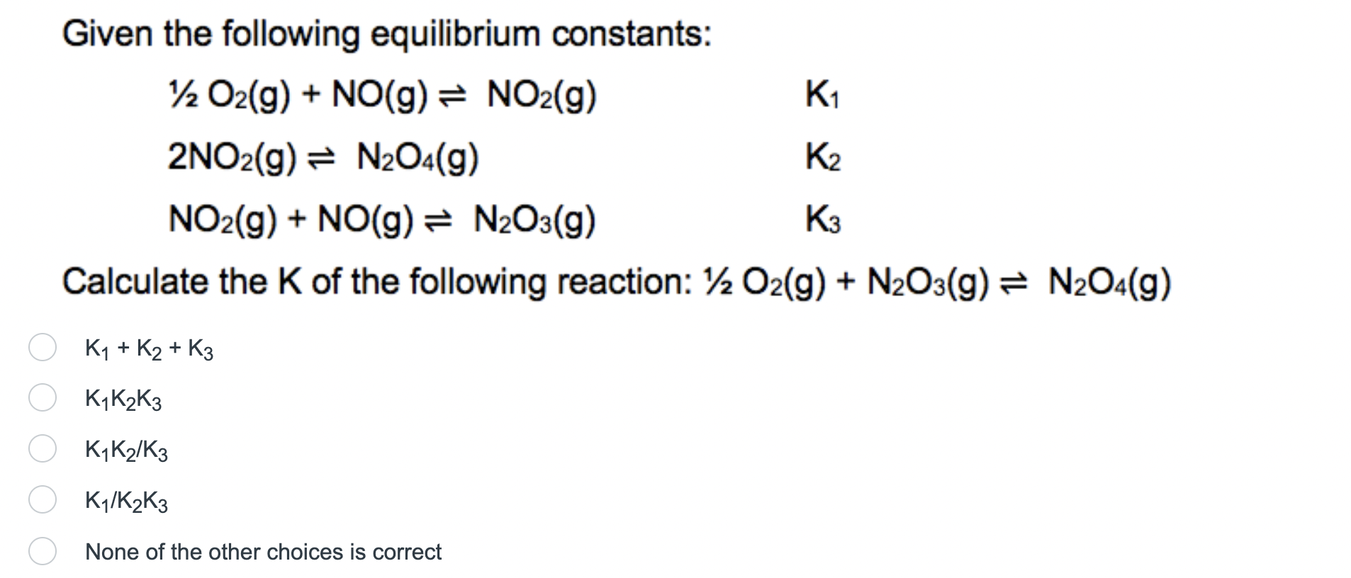 Solved Given the following equilibrium constants: 1/2O2( | Chegg.com