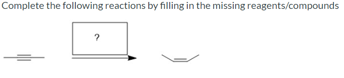 Solved Complete the following reactions by filling in the | Chegg.com