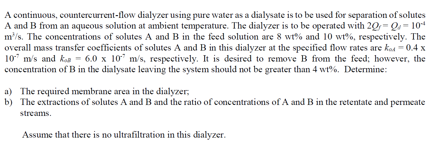 A continuous, countercurrent-flow dialyzer using pure | Chegg.com