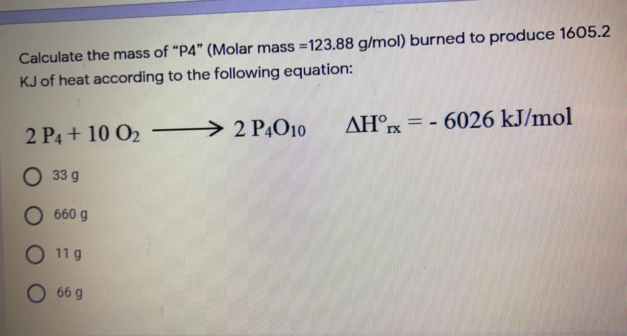 Solved Calculate the mass of “P4" (Molar mass =123.88 g/mol) | Chegg.com