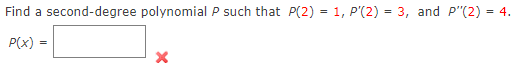 Solved Find a second-degree polynomial P such that | Chegg.com