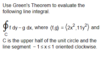 Solved Use Green's Theorem to evaluate the following line | Chegg.com