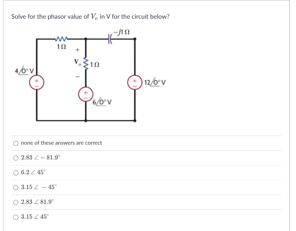 Solved Solve for the phasor value of Vo in V for the circuit | Chegg.com