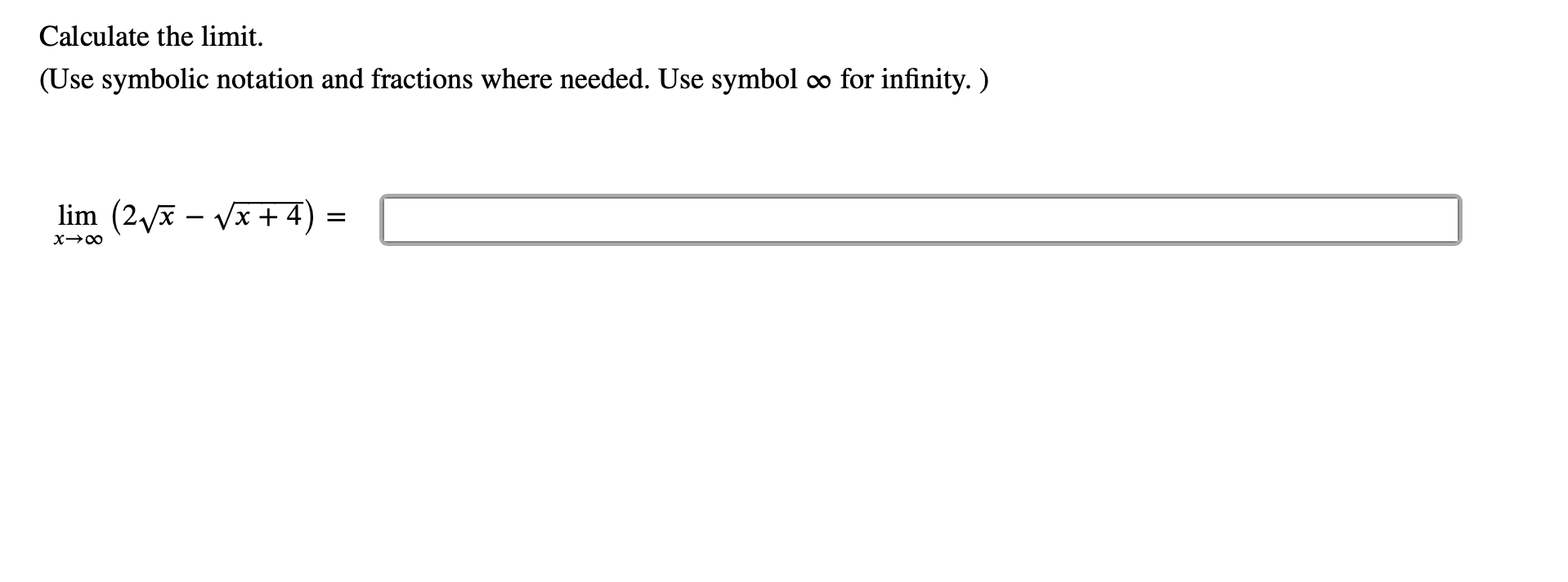 Solved Evaluate the limit. (Use symbolic notation and | Chegg.com
