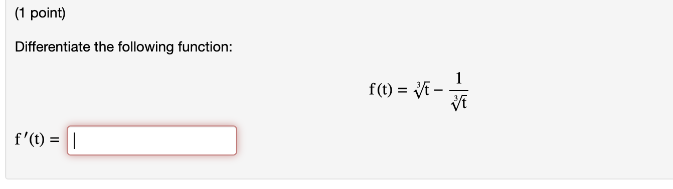 Solved (1 ﻿point)Differentiate the following | Chegg.com