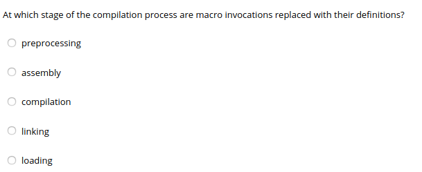 Solved At which stage of the compilation process are macro | Chegg.com