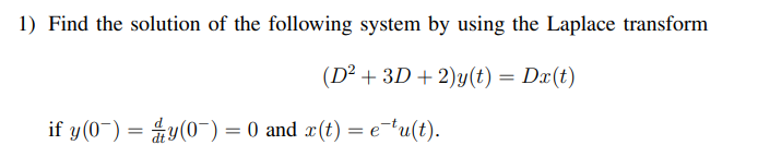 Solved 1) Find the solution of the following system by using | Chegg.com
