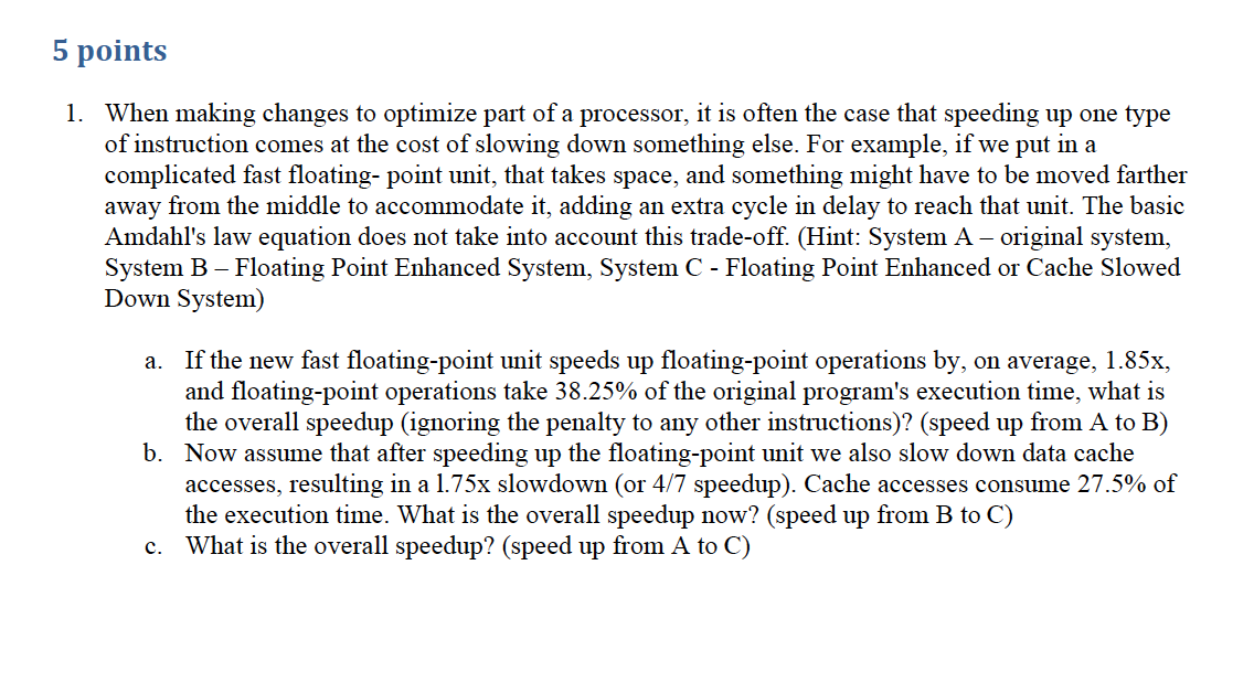 Solved 5 points 1. When making changes to optimize part of a | Chegg.com