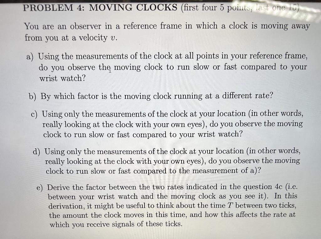 Solved PROBLEM 4: MOVING CLOCKS (first four 5 points, last | Chegg.com
