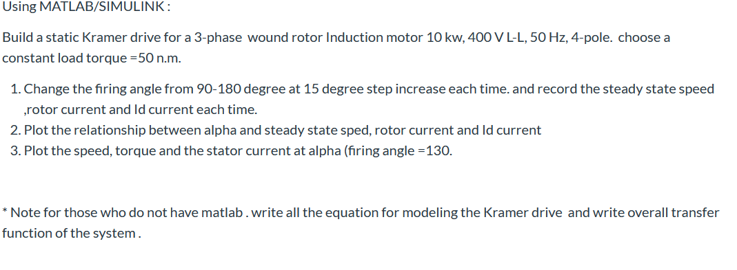 Solved Using MATLAB/SIMULINK: Build a static Kramer drive | Chegg.com