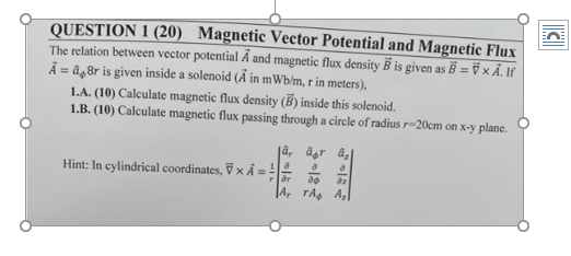 Solved QUESTION 1 (20) Magnetic Vector Potential and | Chegg.com