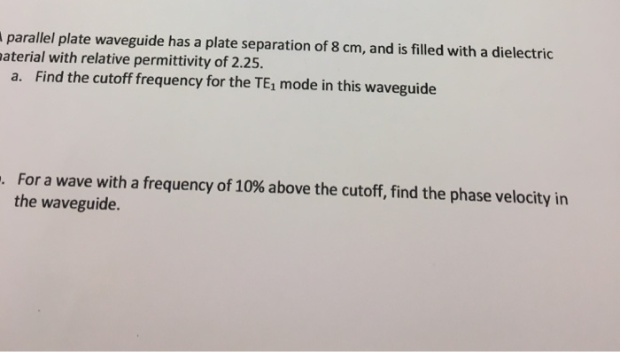 Solved parallel plate waveguide has a plate separation of 8 | Chegg.com