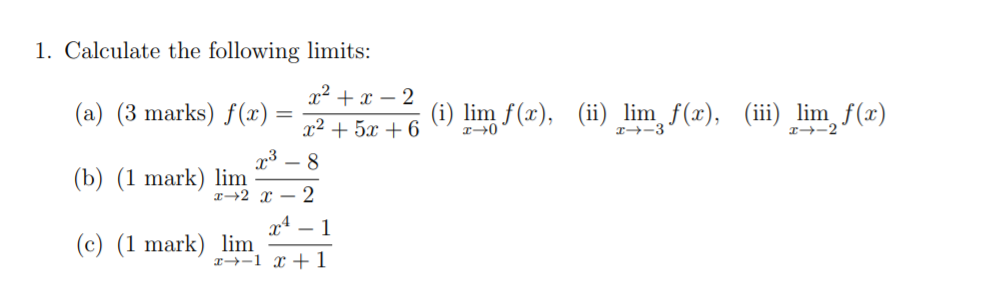 Solved 1. Calculate the following limits: (i) lim f(a), (ii) | Chegg.com