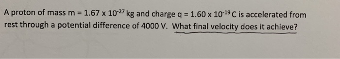 Solved A proton of mass m = 1.67 x 10-27 kg and charge q = | Chegg.com