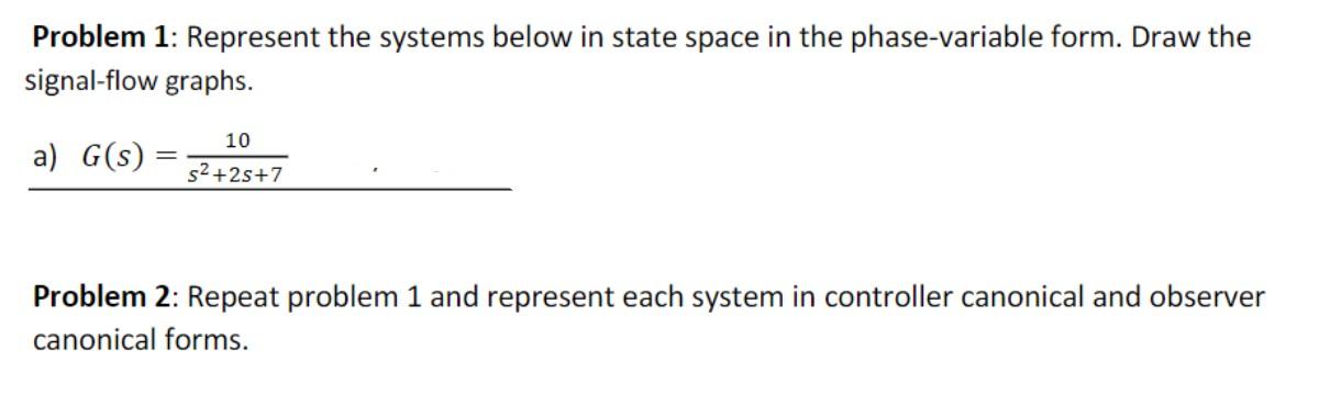 Problem 1: Represent the systems below in state space | Chegg.com