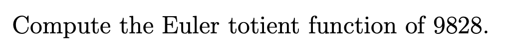Solved Compute The Euler Totient Function Of 9828