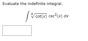 Solved Evaluate the indefinite integral. [va √/cot(x) | Chegg.com