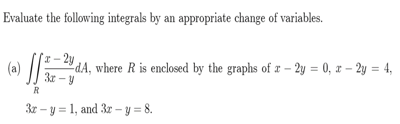 Solved Evaluate the following integrals by an appropriate | Chegg.com