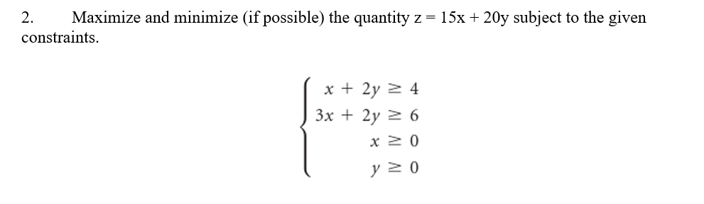 Solved 2. Maximize and minimize (if possible) the quantity z | Chegg.com