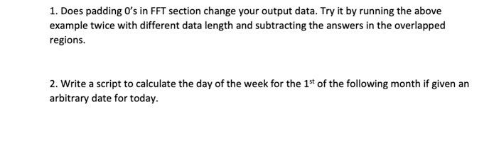 Solved 1. Does padding 0's in FFT section change your output | Chegg.com