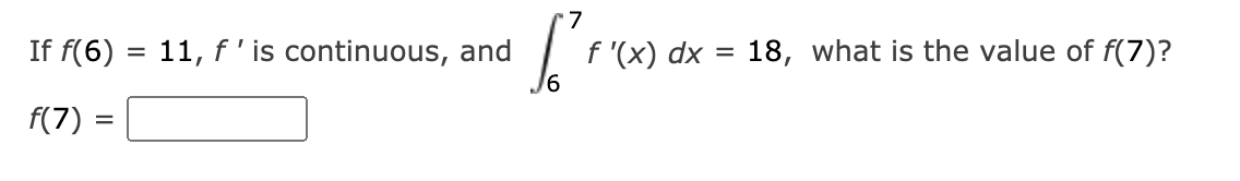 Solved If f(6) = 11, f'is continuous, and lor f'(x) dx 18, | Chegg.com