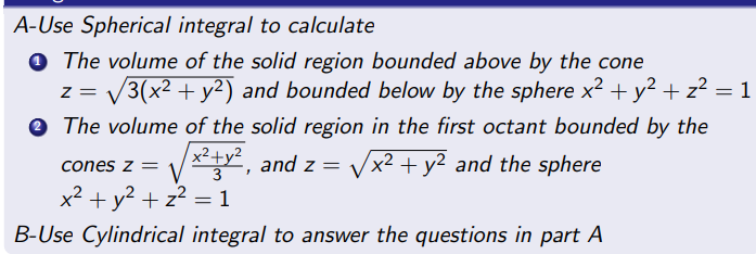 Solved A-Use Spherical integral to calculate The volume of | Chegg.com