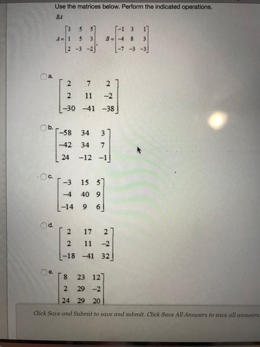 Solved QUESTION 1 If possible, find 3A +5B 41-3. 63-8?, ?7 7 | Chegg.com