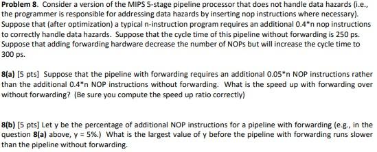 Solved Problem 8. Consider a version of the MIPS 5-stage | Chegg.com