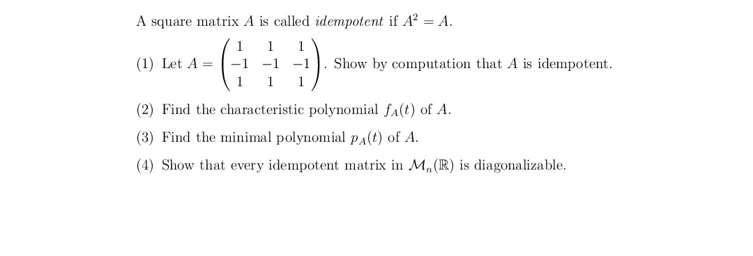 Solved A square matrix A is called idempotent if A2=A. (1) | Chegg.com