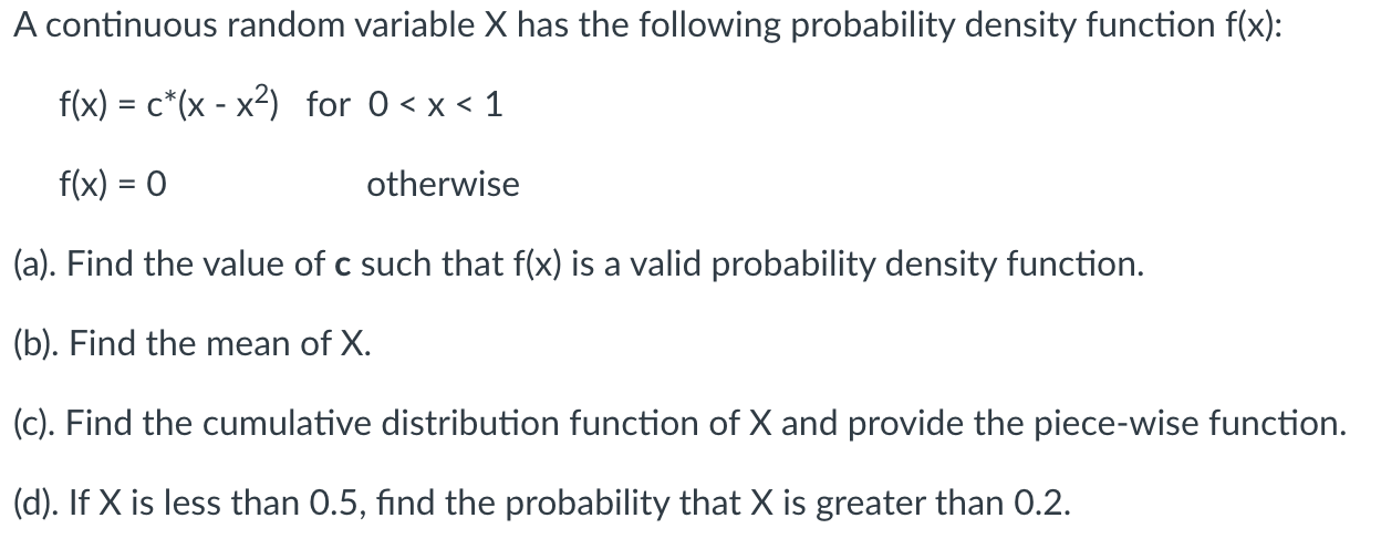 Solved A continuous random variable X has the following | Chegg.com