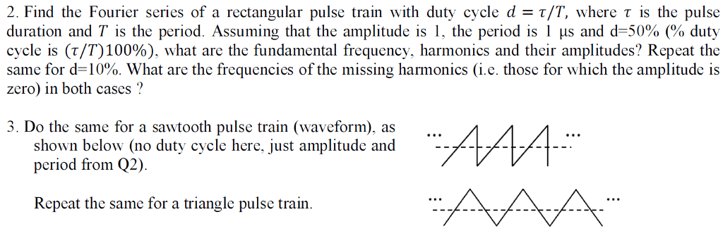 Solved 2. Find the Fourier series of a rectangular pulse | Chegg.com