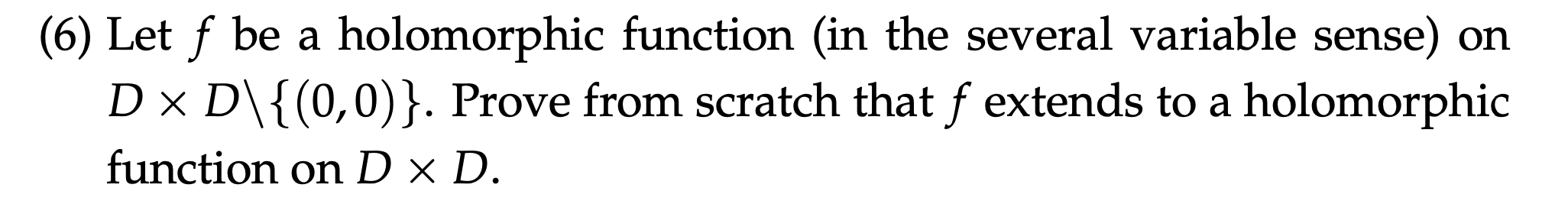 Solved 6 Let F Be A Holomorphic Function In The Several