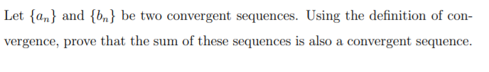 Solved Let {an} and {bn} be two convergent sequences. Using | Chegg.com