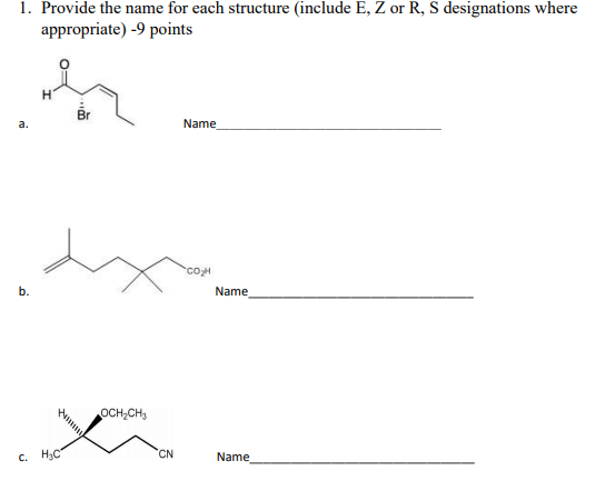 Solved 1. Provide the name for each structure (include E, Z | Chegg.com