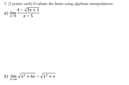 Solved 1. (3 points each) Evaluate the limits using | Chegg.com