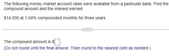 Solved The following money market account rates were | Chegg.com