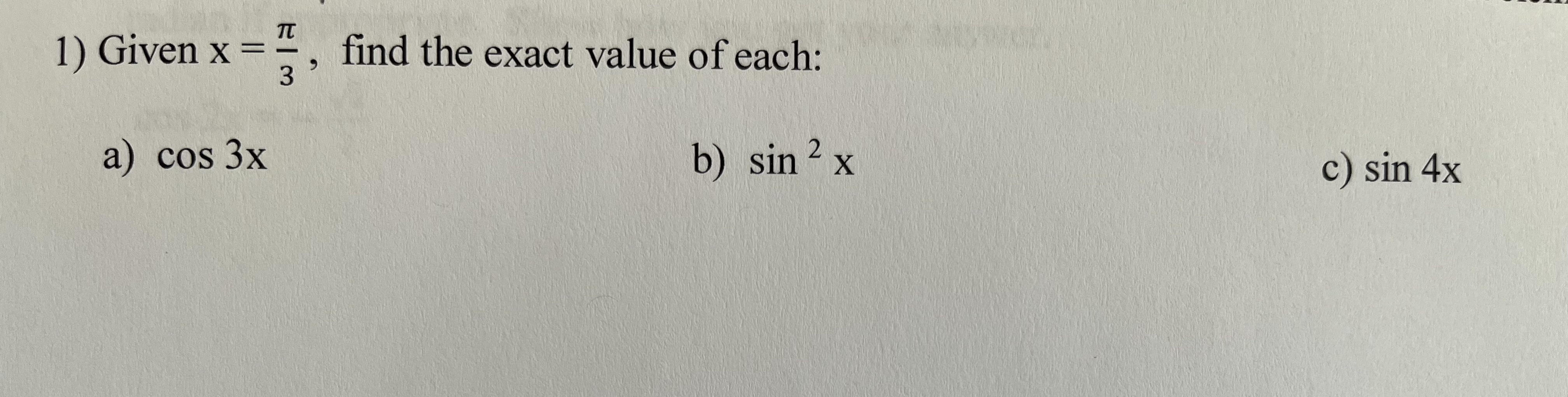 solved-given-x-pi-3-find-the-exact-value-of-each-a-cos3x-chegg