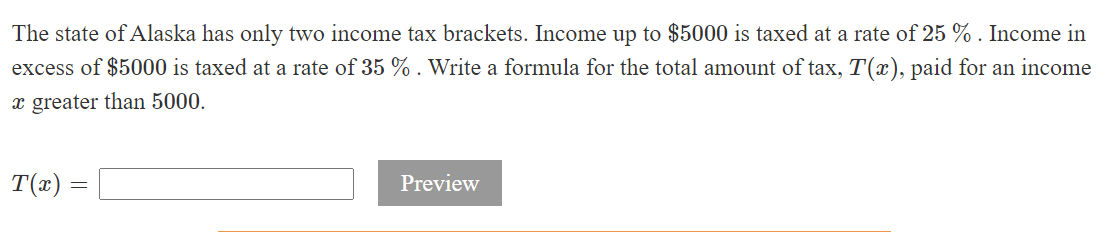 Solved The state of Alaska has only two income tax brackets. | Chegg.com