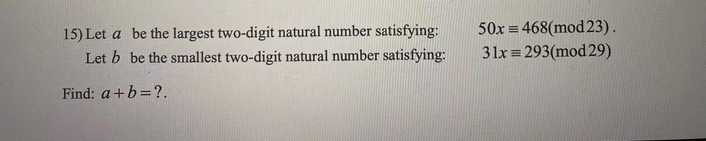 Solved 15) Let a be the largest two-digit natural number | Chegg.com