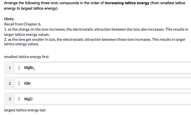 Solved Arrange the following three ionic compounds in the | Chegg.com