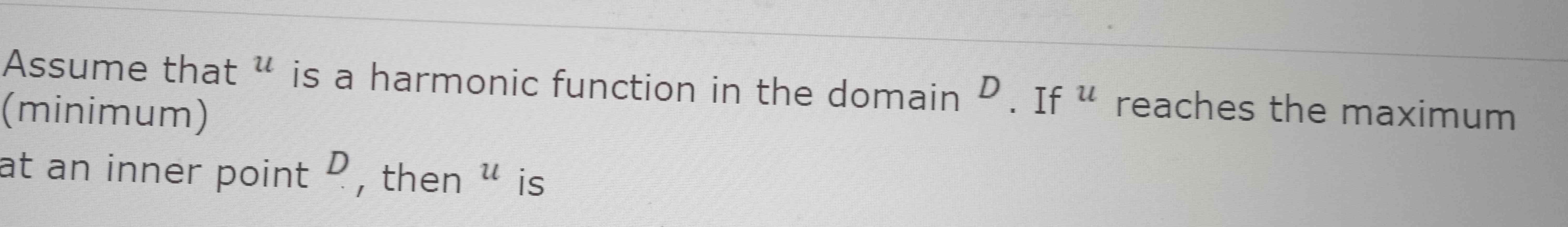 Solved Assume that u ﻿is harmonic function in the domain ?D. | Chegg.com
